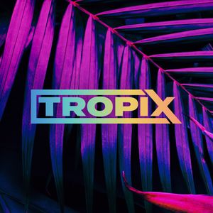 Tropix | SiriusXM
