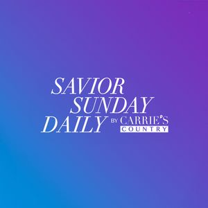Savior Sunday Daily | SiriusXM Canada